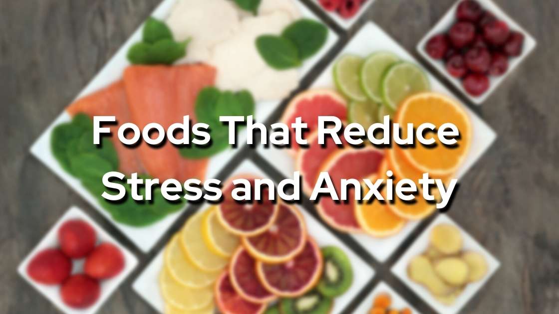 Eat Your Stress Goodbye! (Top 7 Effective Foods That Reduce Stress And ...