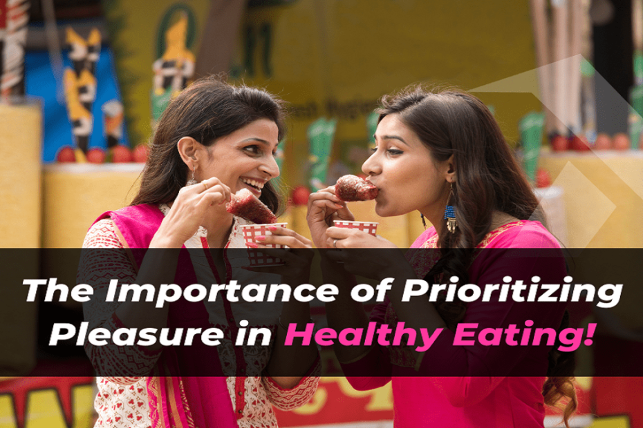 How To Prioritize Pleasure in Healthy Eating? - VMax Fitness